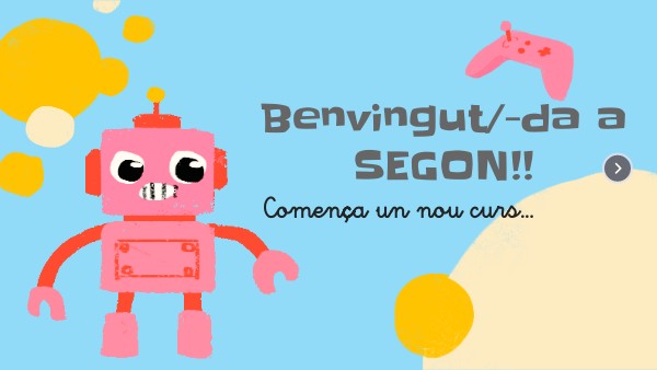 benvinguda 21-22 segundo | Genially