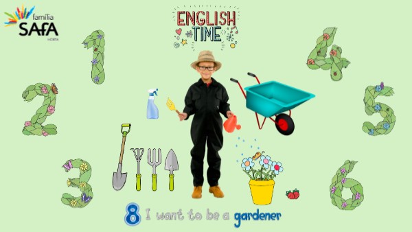 I5. UNIT 8. I WANT TO BE A GARDENER