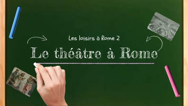 Le théâtre à Rome | Genially