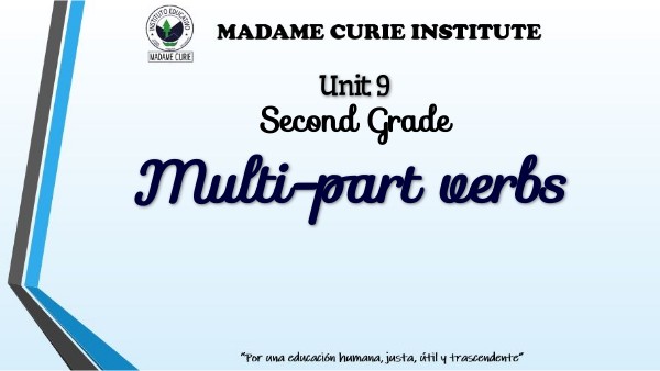 2nd.GRADE-MULTI-PART VERBS-UNIT9 | Genially