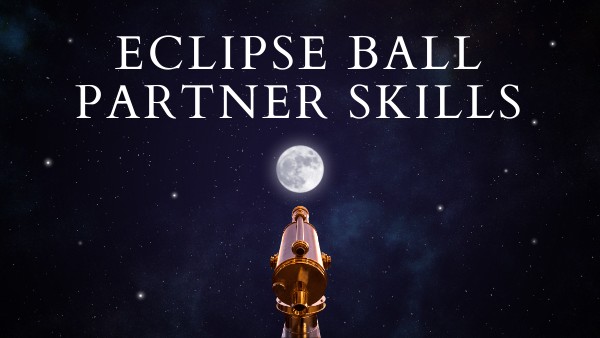 ECLIPSE BALL PARTNER SKILLS