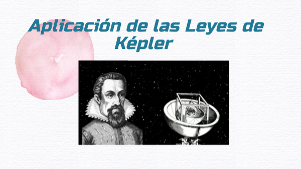 Aplicación a Leyes de Kepler | Genially