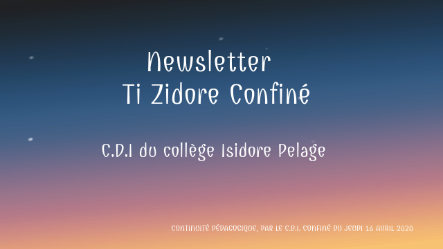 Newsletter Ti Zidore Confiné du 16 avril 2020 | Genially