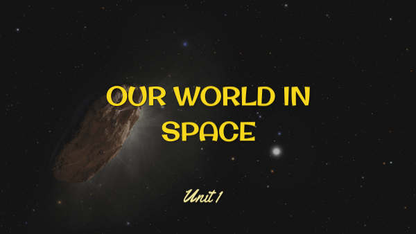 1. Our world in space | Genially