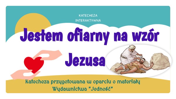Jestem ofiarny na wzór Jezusa | Genially