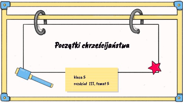 początki chrześcijaństwa kl.5 | Genially