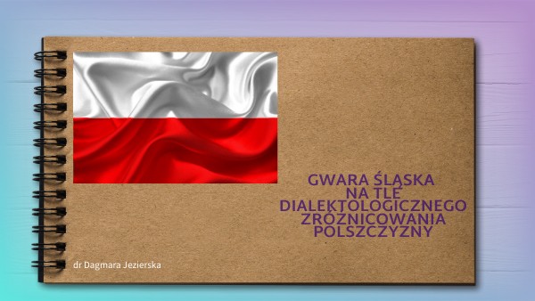 GWARA ŚLĄSKA JAKO DIALEKT POLSZCZYZNY | Genially