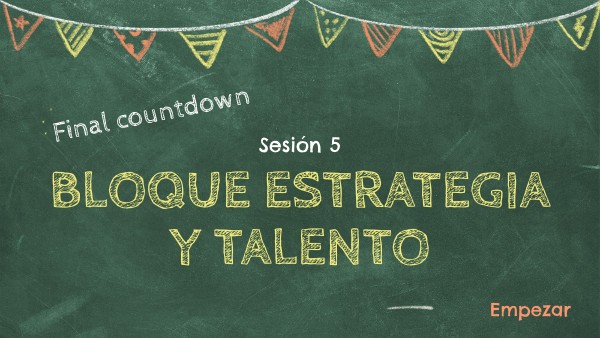 PRESENTACIÓN Estrategia y Talento Sesión 5 Reto