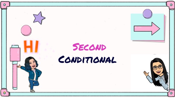 Second Conditional | Genially