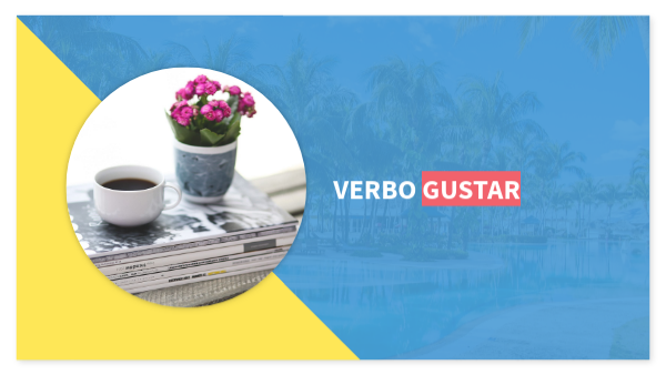 Verbo GUSTAR I