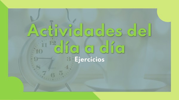 Actividades del día a día ejercicios