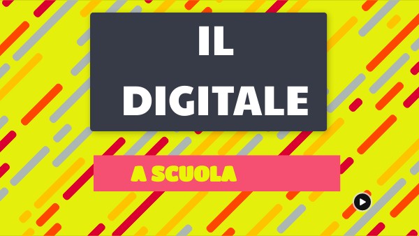 IL DIGITALE A SCUOLA