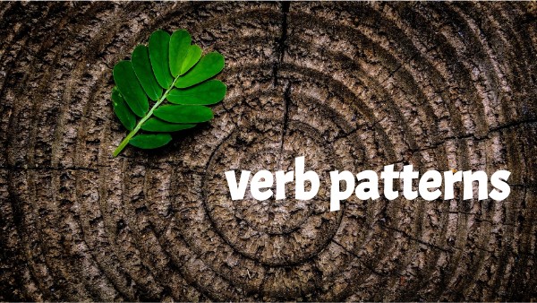 VERB PATTERNS | Genially