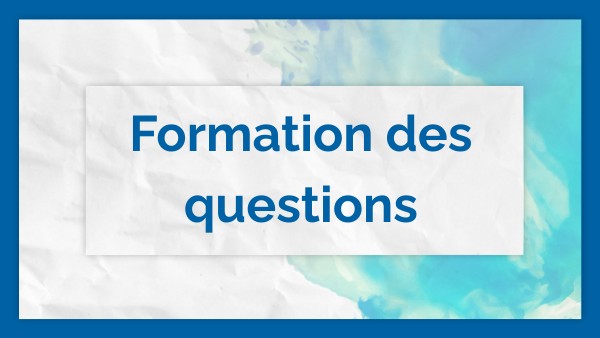 Formation des questions | Genially