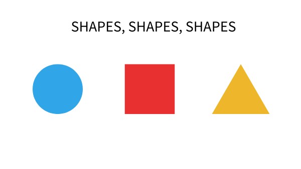 Shapes, Shapes, Shapes