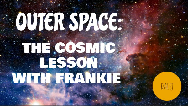 OUTER SPACE - TO BE, HAVE GOT, CAN | Genially