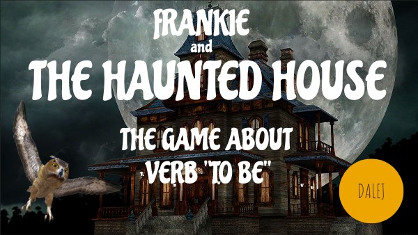 THE HAUNTED HOUSE - THE GRAMMAR | Genially