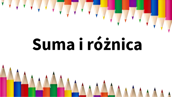 Suma i różnica | Genially