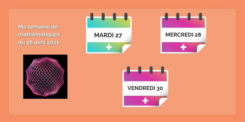Ma semaine du 26 avril en mathématiques