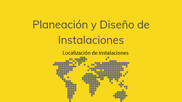 Localización de instalaciones | Genially
