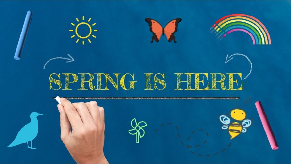 SPRING IS HERE