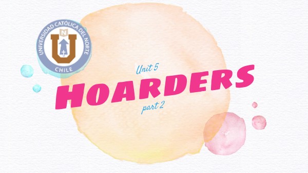 EII E4 .- UNIT 5 HOARDERS - PRACTICE CLASS | Genially