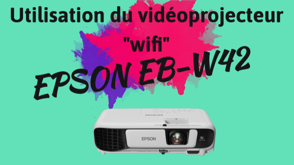 utilisation du vidéoprojecteur sans fil | Genially