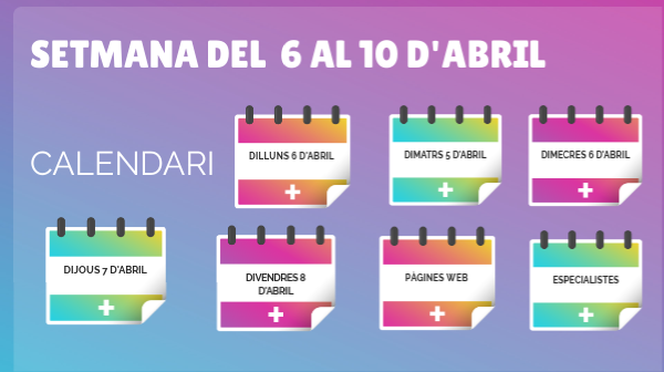 SETMANA DEL 6 AL 10 D'ABRIL