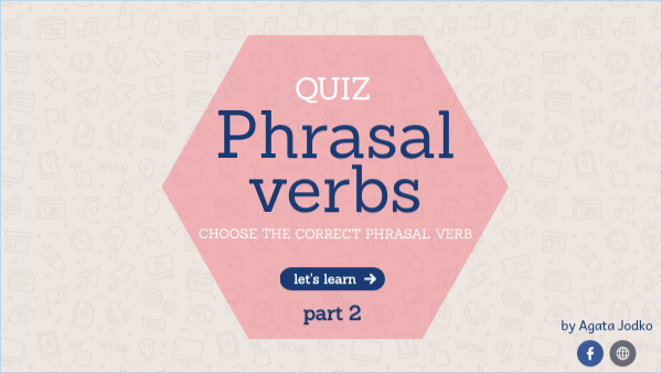 phrasal verbs part 2 | Genially