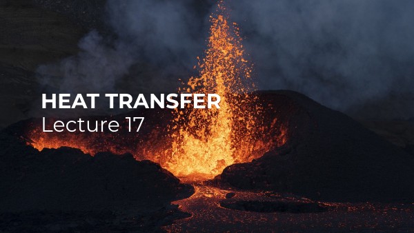 Heat Transfer Lecture 17 March 12th 2024