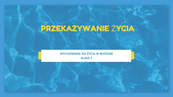 Przekazywanie życia kl.7 | Genially