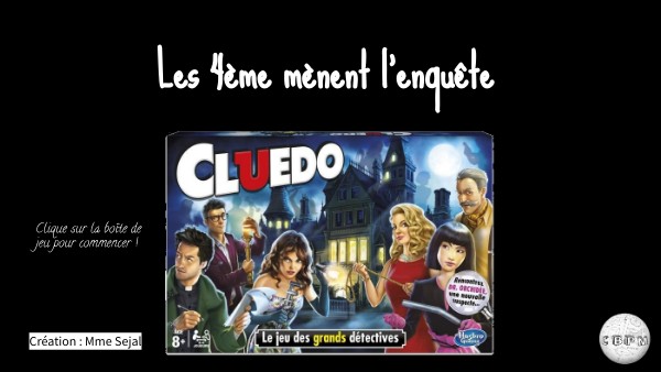 CLUEDO 4eme | Genially