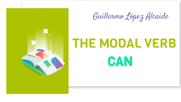 THE MODAL VERB CAN | Genially