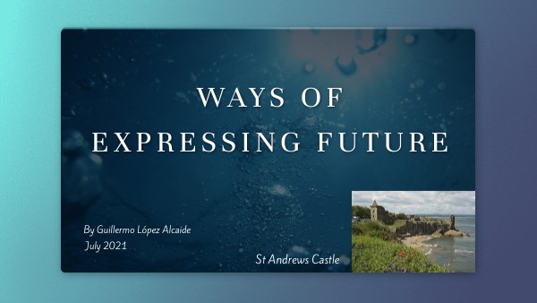 WAYS OF EXPRESSING FUTURE