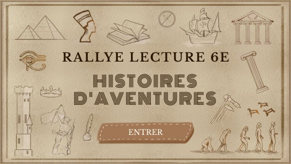 Rallye 6e Histoires d'Aventures | Genially