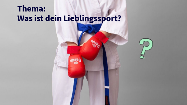 Was ist dein Lieblingssport?
