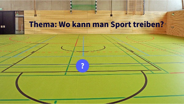 Wo kann man Sport treiben? | Genially