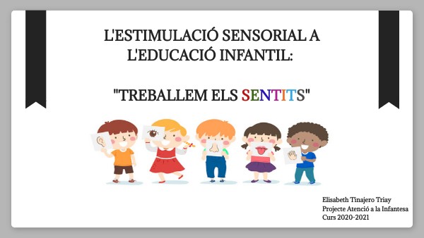 PROJECTE "TREBALLEM ELS SENTITS" | Genially