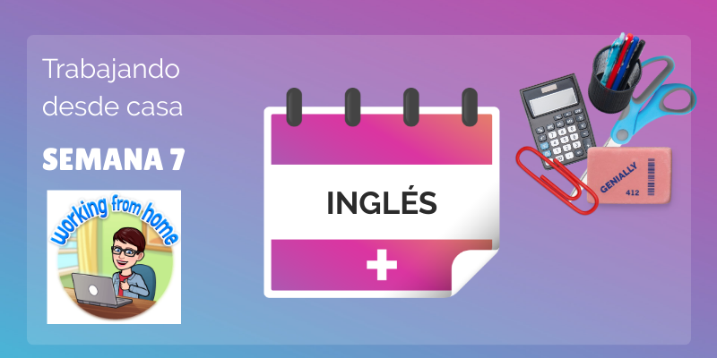 SEMANA 7_2ºA, INGLÉS | Genially