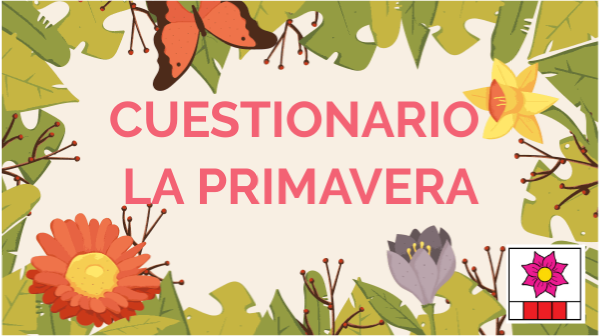 Cuestionario La Primavera