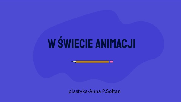 animacja/animacja poklatkowa-klasa 4/5