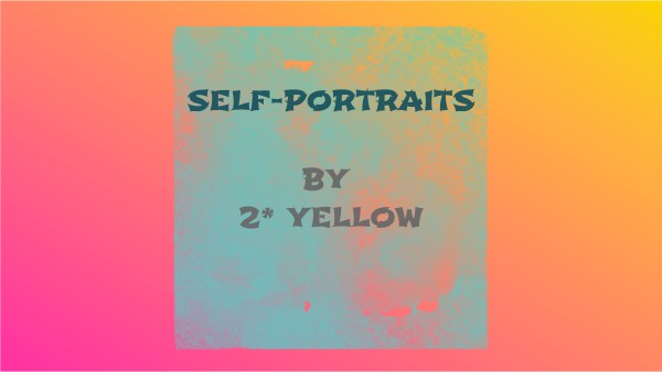 SELF-PORTRAITS BY 2nd Yellow