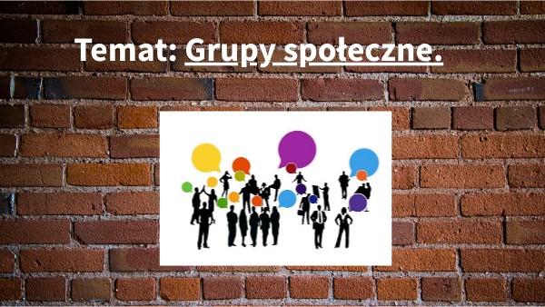 Grupy społeczne | Genially