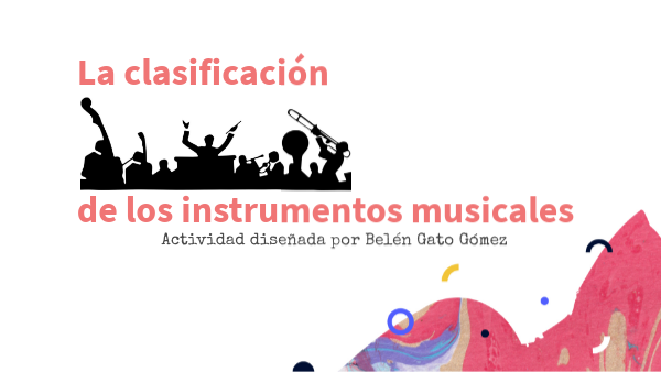 Clasificación de los instrumentos musicales: teoría y test. | Genially