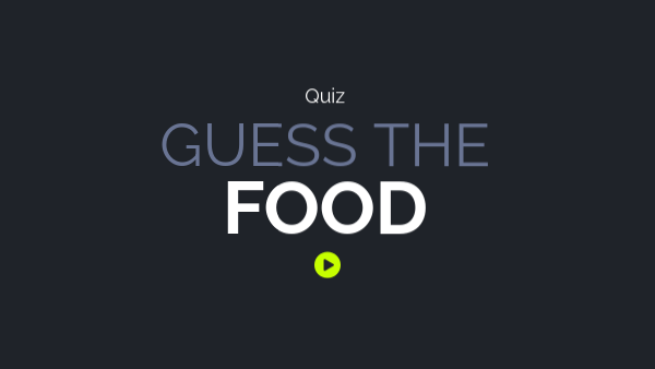 Guess the food | Genially