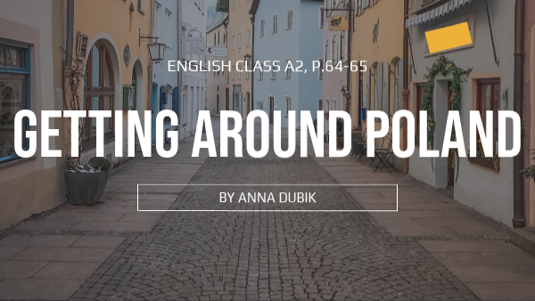 EC A2 - Getting around Poland | Genially