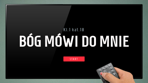 Kl.1.Bóg mówi do mnie. kat.18 | Genially