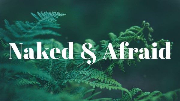 Naked and Affraid