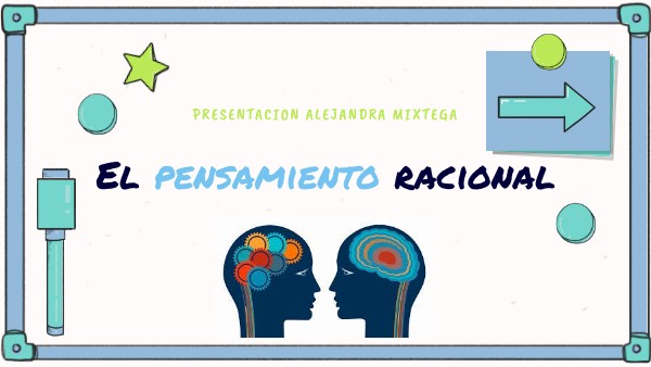 PRESENTACIÓN PENSAMIENTO RACIONAL | Genially