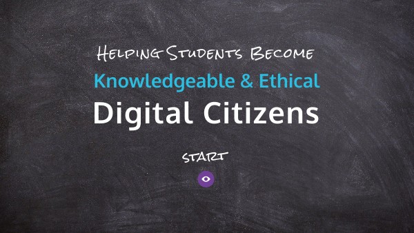 Help Students Become Knowledgeable and Ethical Digital Citizens | Genially